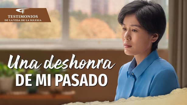Una deshonra de mi pasado | Iglesia de Dios Todopoderoso